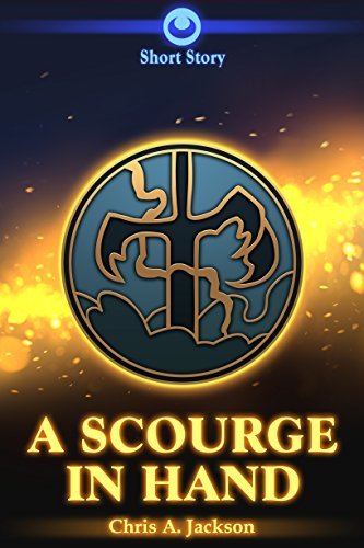 A Scourge in Hand: A Stormtalons Short Story by Chris A. Jackson ...