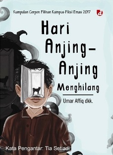 Hari Anjing-Anjing Menghilang by Umar Affiq | Goodreads