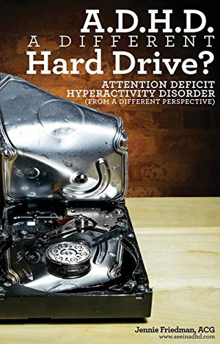ADHD: A Different Hard Drive?: Attention Deficit-Hyperactive Disorder ...