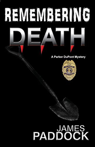 Remembering Death (Parker DuPont P.I. Book 2) by James Paddock | Goodreads