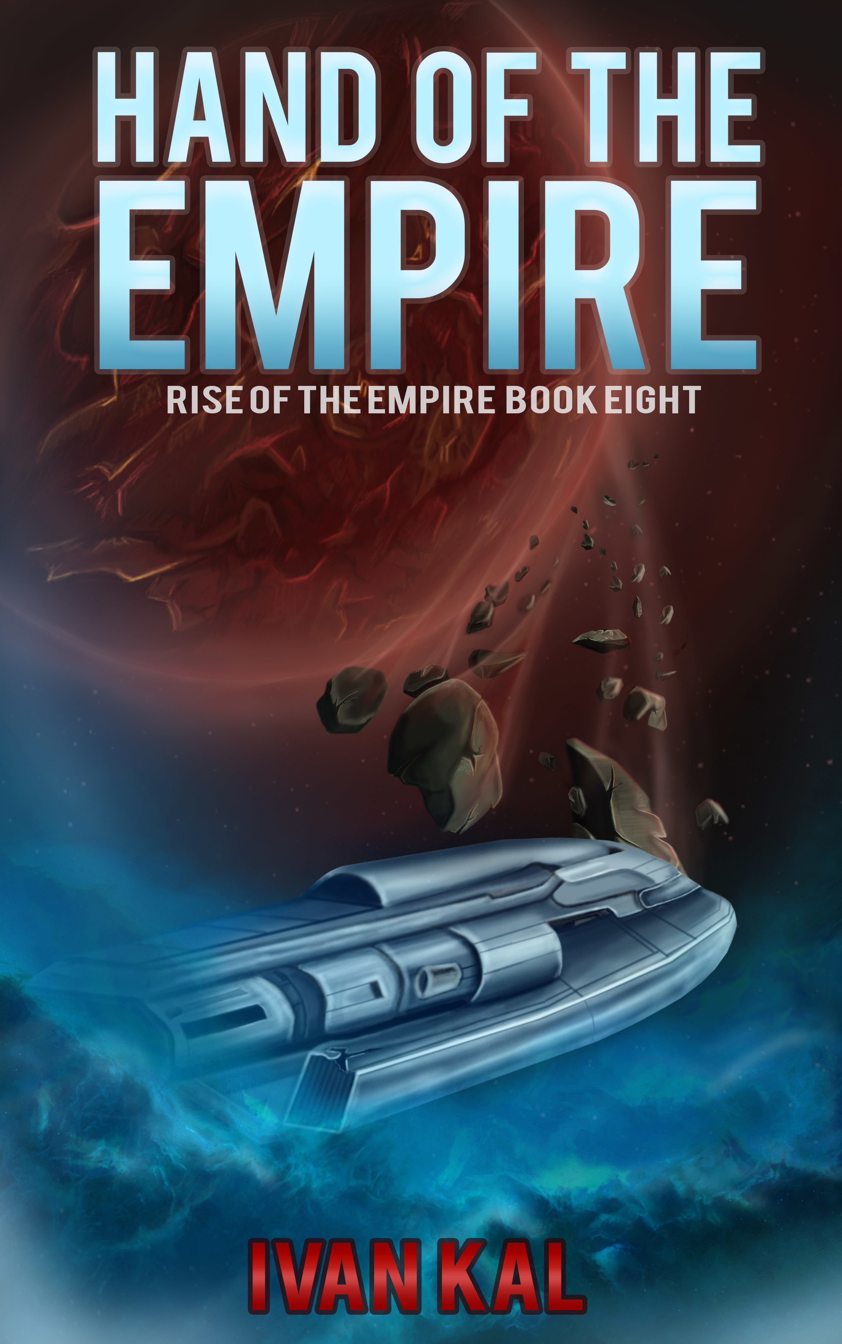 Hand of the Empire (Rise of the Empire #8) by Ivan Kal | Goodreads