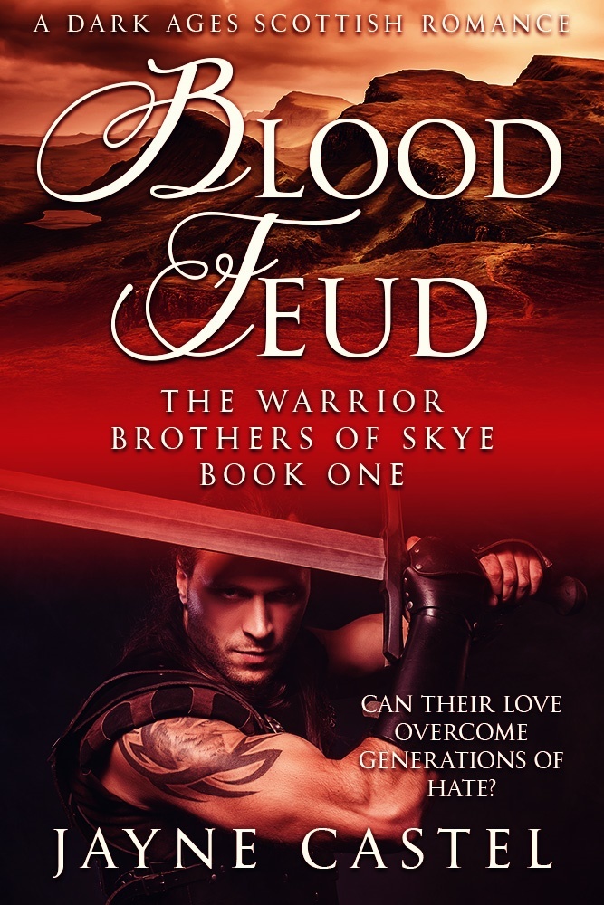 Blood Feud (The Warrior Brothers of Skye #1) by Jayne Castel | Goodreads