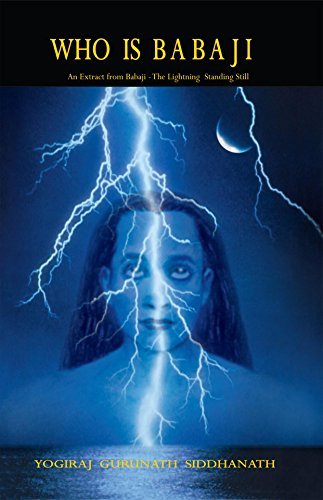 Who Is Babaji by Yogiraj Gurunath Siddhanath | Goodreads
