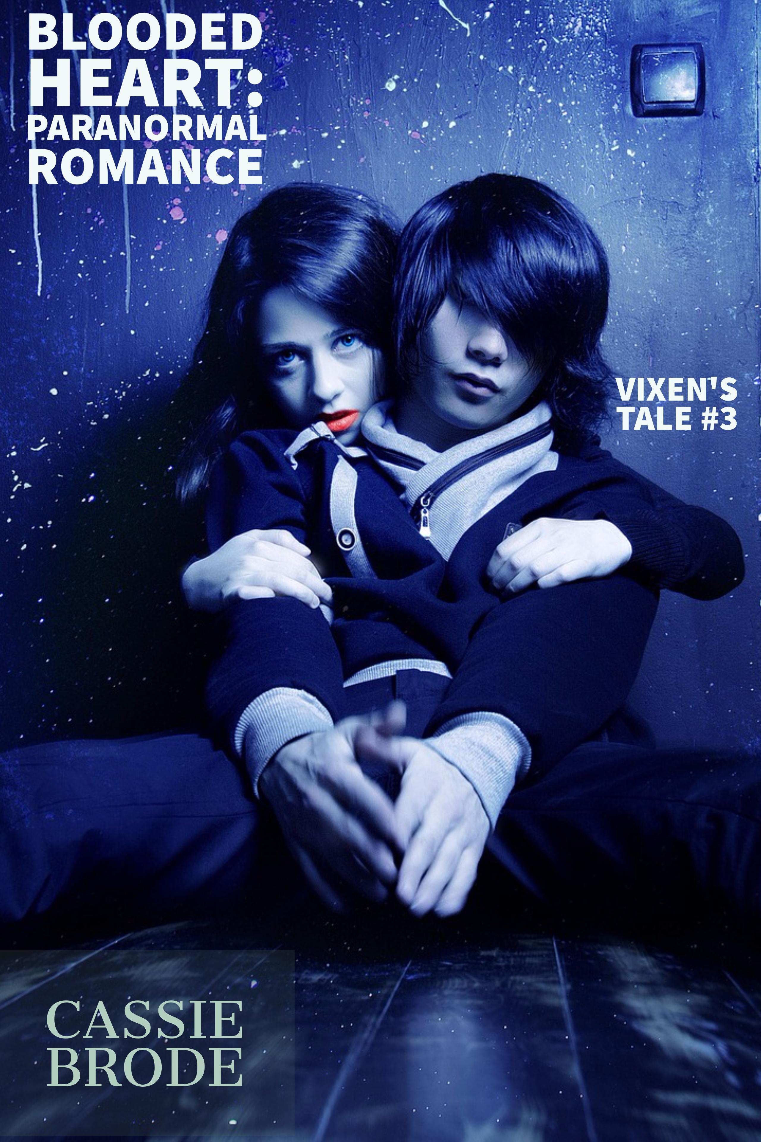 Blooded Heart: Paranormal Romance (Vixen's Tale #3) by Cassie Brode ...