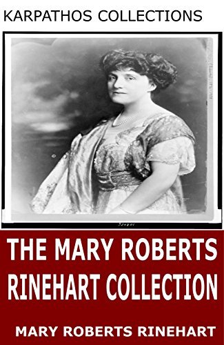 The Mary Roberts Rinehart Collection by Mary Roberts Rinehart | Goodreads
