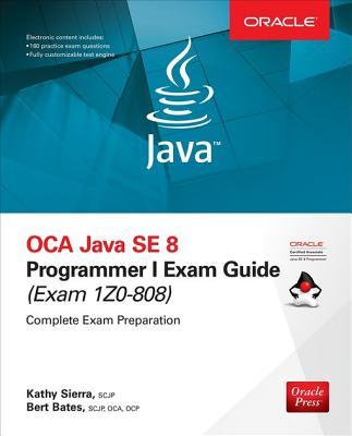 OCA Java SE 8 Programmer I Exam Guide (Exams 1Z0-808) by Kathy Sierra ...