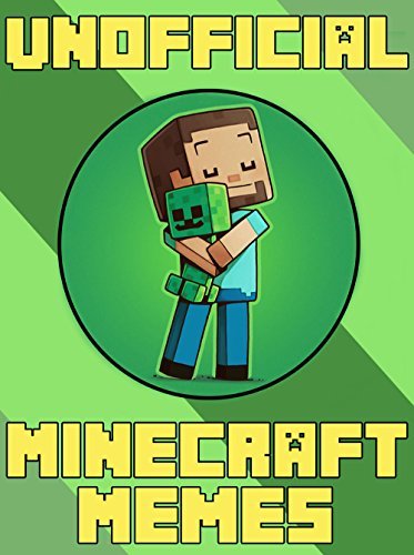 Miner Memes: Unofficial Minecraft Memes & Jokes Book 2017 [Unofficial ...