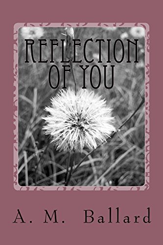 Reflection of You by A.M. Ballard | Goodreads