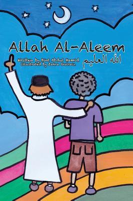 Allah Al-Aleem (1) (Who Is Your Rabb?) by Bint Abdul Hamid | Goodreads