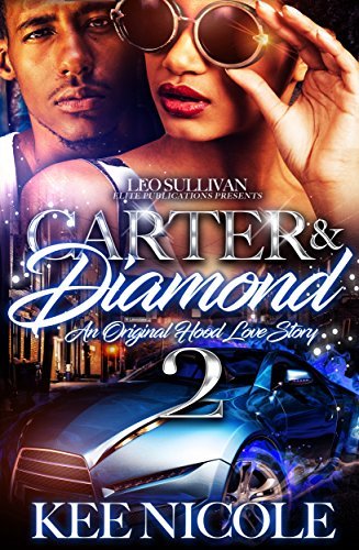 Carter & Diamond 2: An Original Hood Love Story by Kee Nicole | Goodreads