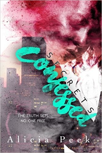 Secrets Confessed by Alicia Peek | Goodreads