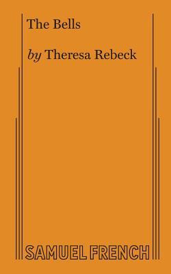 The Bells by Theresa Rebeck | Goodreads