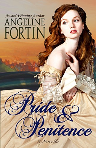 Pride & Penitence by Angeline Fortin | Goodreads