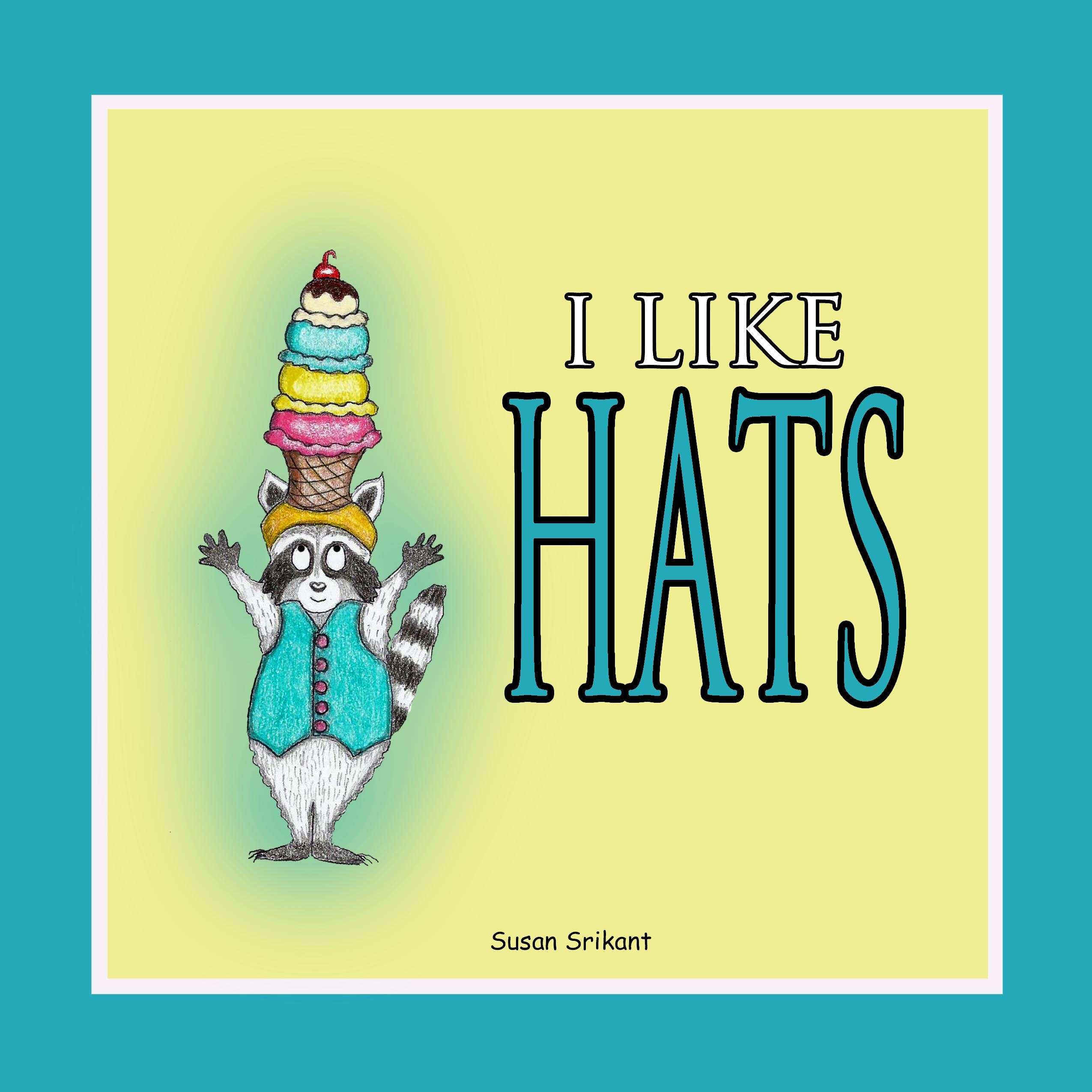I Like Hats by Susan Srikant | Goodreads