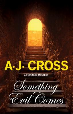 Something Evil Comes (Kate Hanson, #4) by A.J. Cross | Goodreads