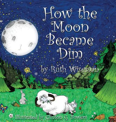 How the Moon Became Dim by Ruth Wiseman | Goodreads