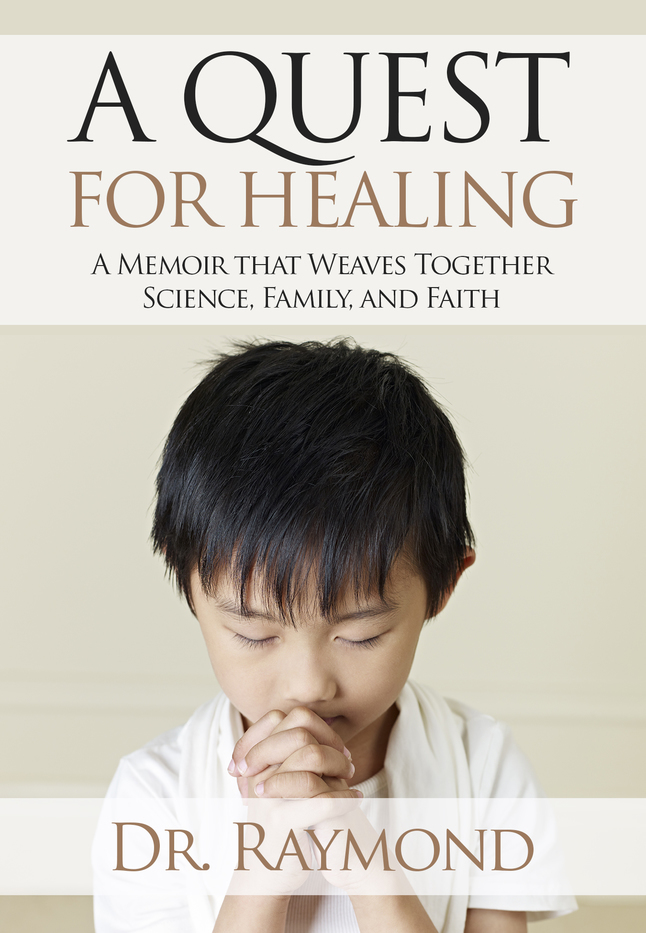 A Quest For Healing: A Memoir That Weaves Together Science, Family and ...