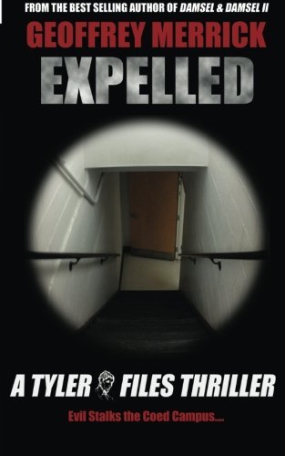 Expelled (The Tyler Files, #4) by Geoffrey Merrick | Goodreads