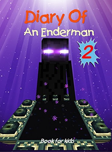 Book for kids: Diary Of An Enderman 2: Into The End by Aurora Lee ...
