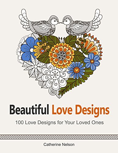 Beautiful Love Designs: 100 Love Designs for Your Loved Ones by ...