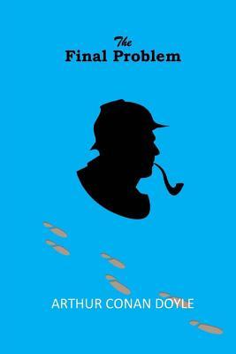 The Final Problem by Arthur Conan Doyle | Goodreads