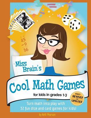 Miss Brain's Cool Math Games: For Kids In Grades 1-3 - Revised Edition ...