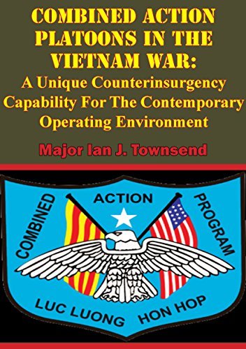 Combined Action Platoons In The Vietnam War:: A Unique ...