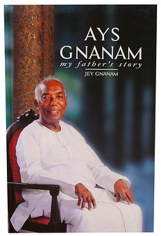 A Y S Gnanam my father's story by Jey Gnanam | Goodreads