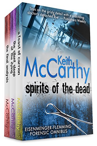 Spirits of the Dead: Eisenmenger-Flemming Forensic Omnibus by Keith ...