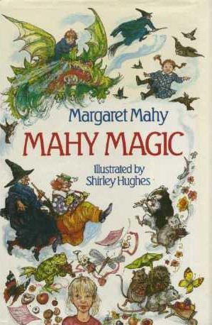 Mahy Magic by Margaret Mahy | Goodreads