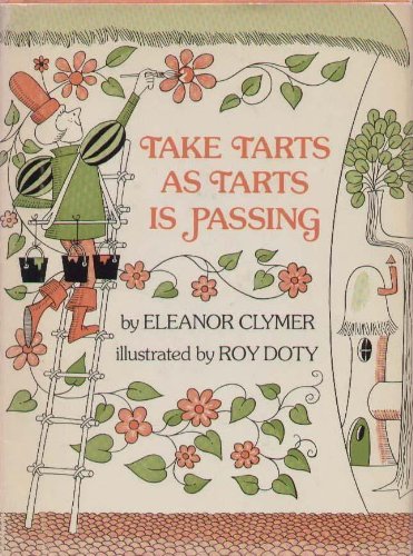 Take Tarts as Tarts is Passing by Eleanor Clymer | Goodreads