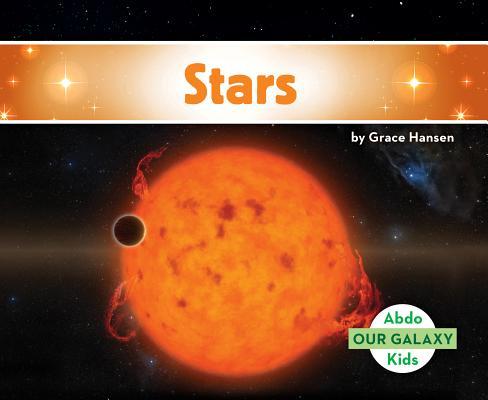 Stars (Our Galaxy) by Grace Hansen | Goodreads