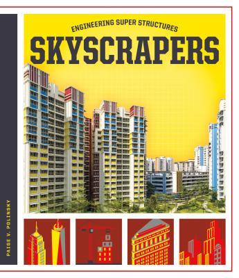 Skyscrapers (Engineering Super Structures) by Paige V. Polinsky | Goodreads