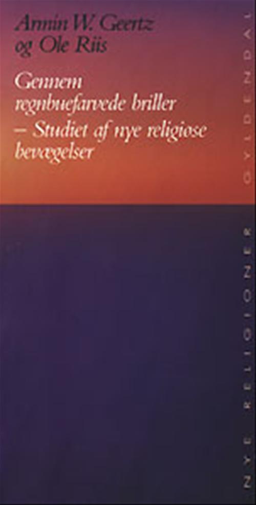 Gennem regnbuefarvede briller by Armin W. Geertz | Goodreads