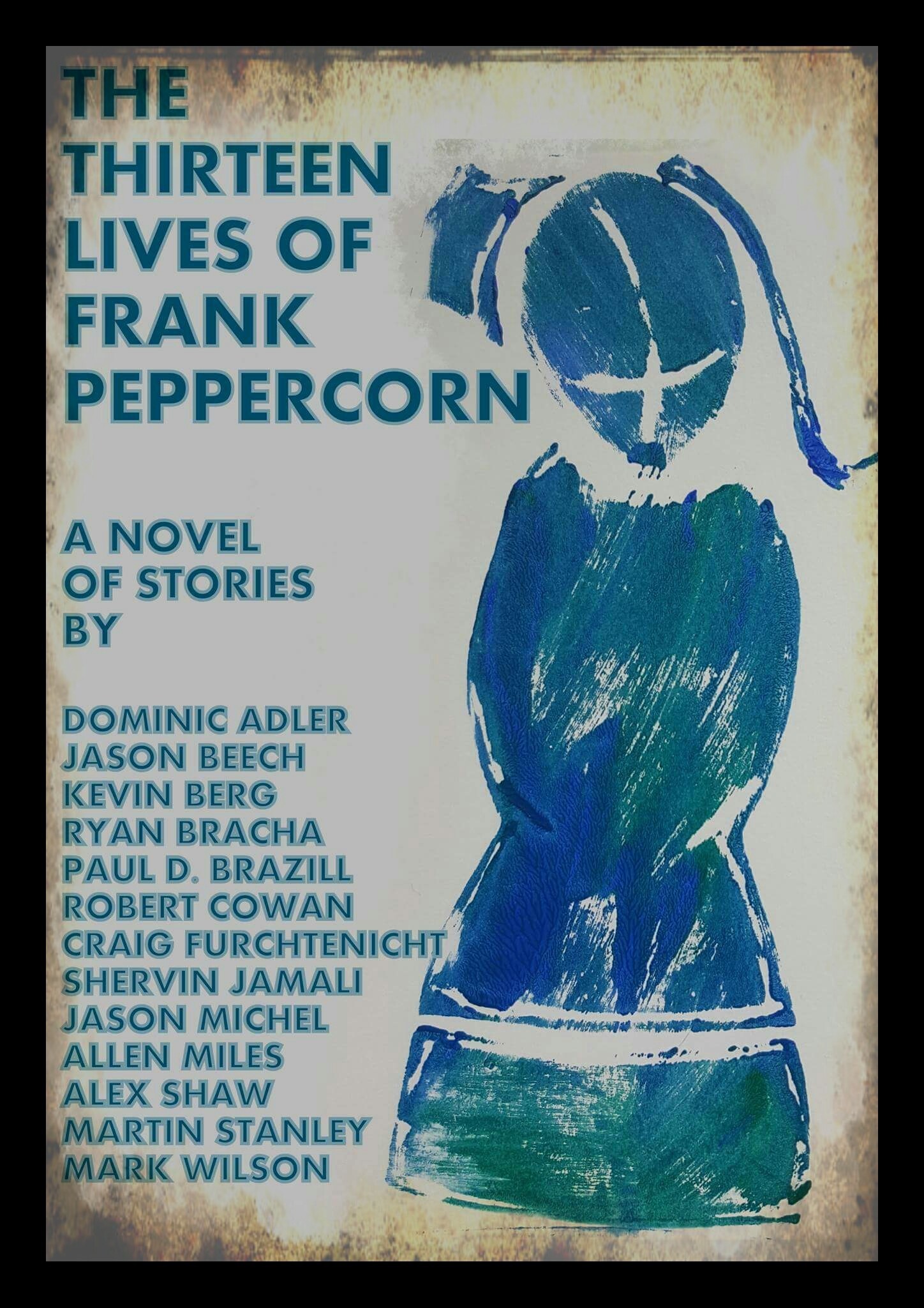 The Thirteen Lives of Frank Peppercorn by Ryan Bracha | Goodreads