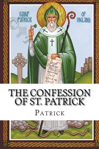The Confession of St. Patrick by St. Patrick | Goodreads