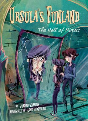 Hall of Mirrors (Ursula's Funland, 4) by Johanna Gohmann | Goodreads