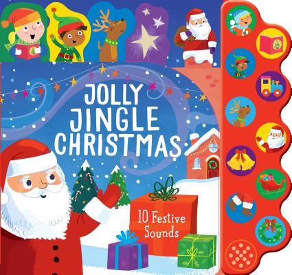 Jolly Jingle Christmas: 10 Festive Sounds by Becky Wilson | Goodreads