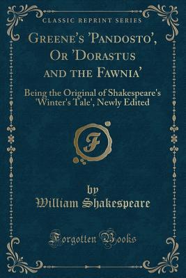 Greene's 'pandosto', or 'dorastus and the Fawnia': Being the Original ...