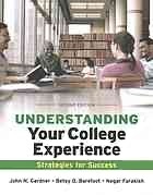Understanding Your College Experience: Strategies for Success by John N ...