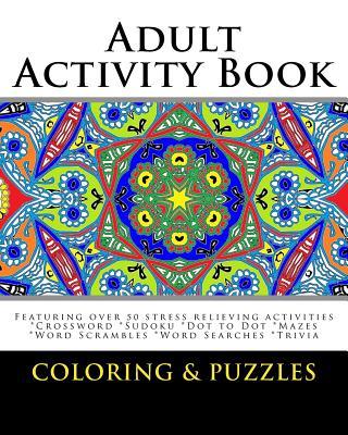 Adult Activity Book Coloring and Puzzles: For Adults Featuring 50 ...