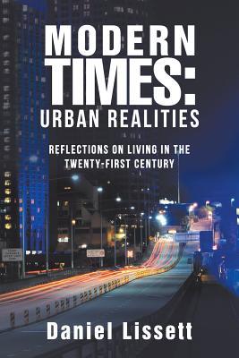 Modern Times: Urban Realities Reflections on Living in the Twenty-first ...