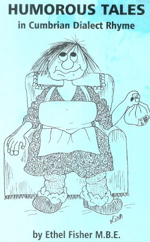 Humorous Tales In Cumbrian Dialect Rhyme : by Ethel Fisher | Goodreads