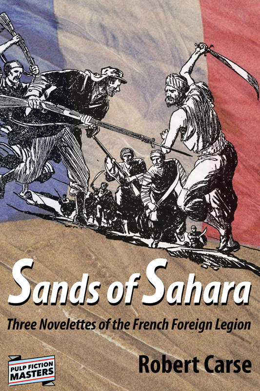 Sands of Sahara - Three Novelettes of the French Foreign Legion by ...