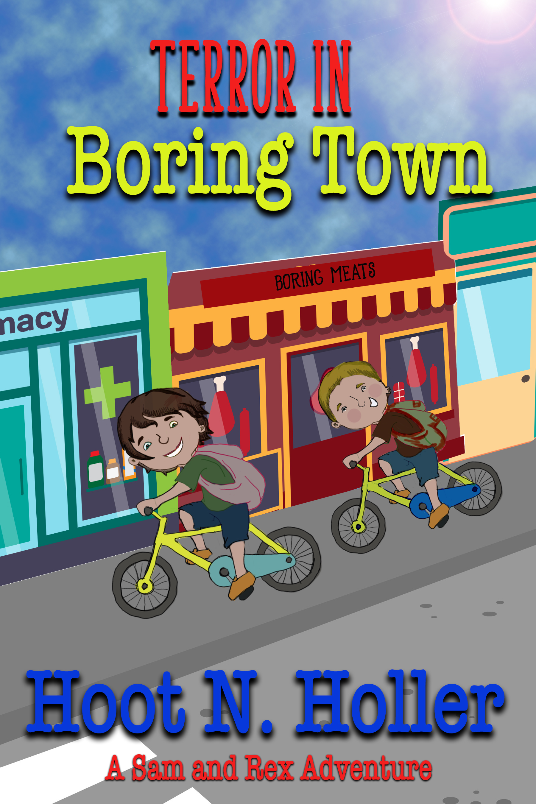 Terror in Boring Town (A Sam and Rex Adventure, #1) by Hoot N. Holler ...