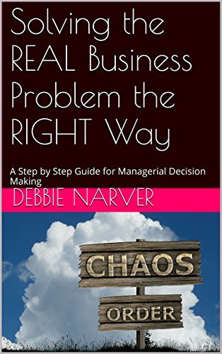 Solving the REAL Business Problem the RIGHT Way: Strategic Problem ...