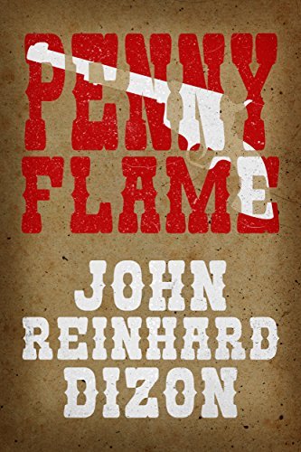 Penny Flame by John Reinhard Dizon | Goodreads