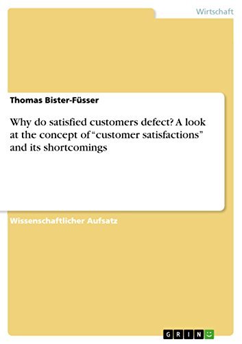 Why do satisfied customers defect? A look at the concept of “customer ...