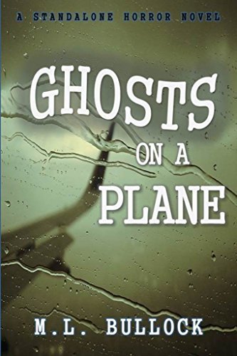 Ghosts on a Plane by M.L. Bullock | Goodreads
