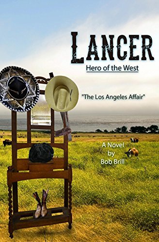 Lancer; Hero of the West: The Los Angeles Affair by Bob Brill | Goodreads